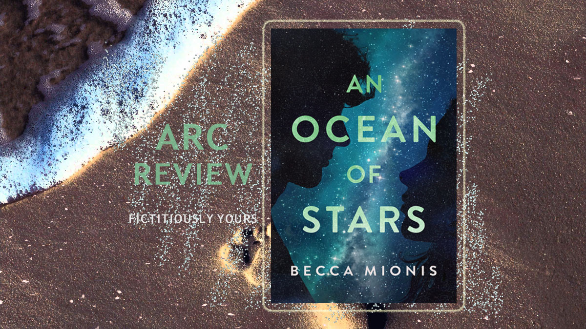 ARC Reactions: An Ocean of Stars Review – Fictitiously Yours