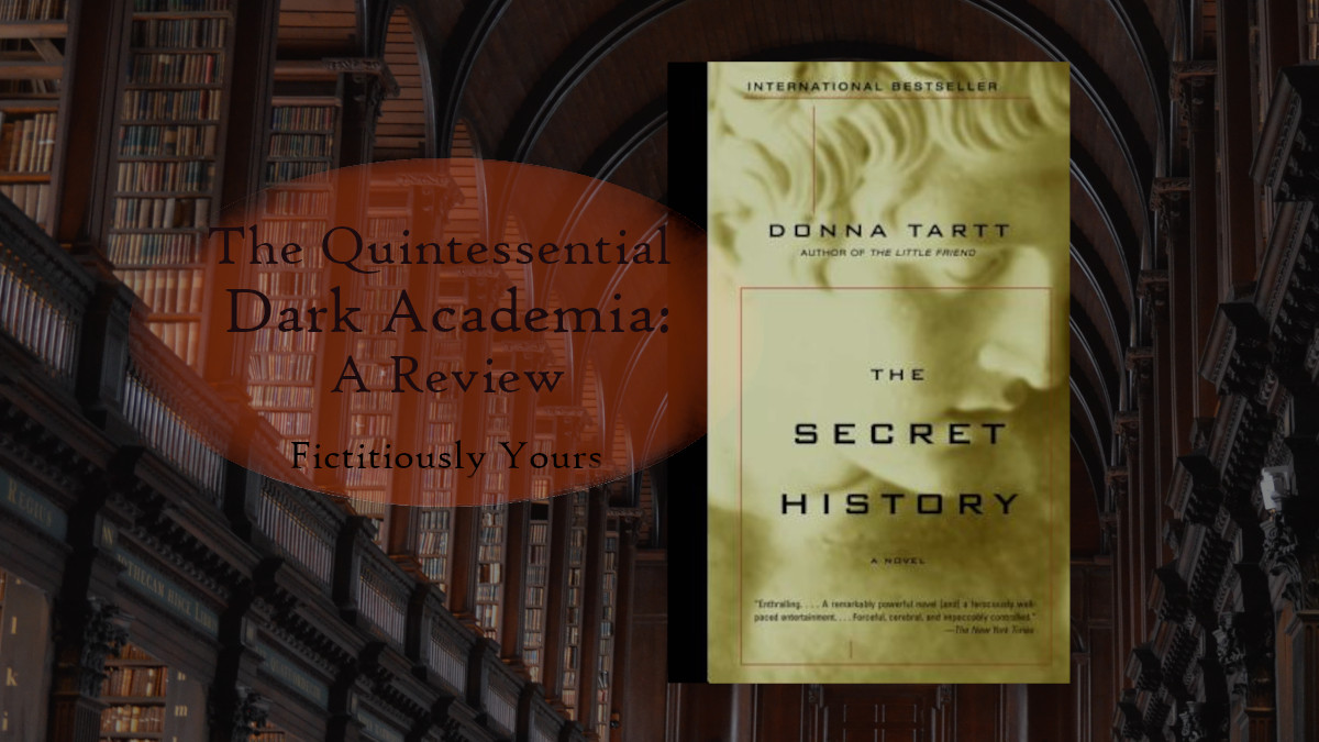 The Quintessential Dark Academia? A Review – Fictitiously Yours